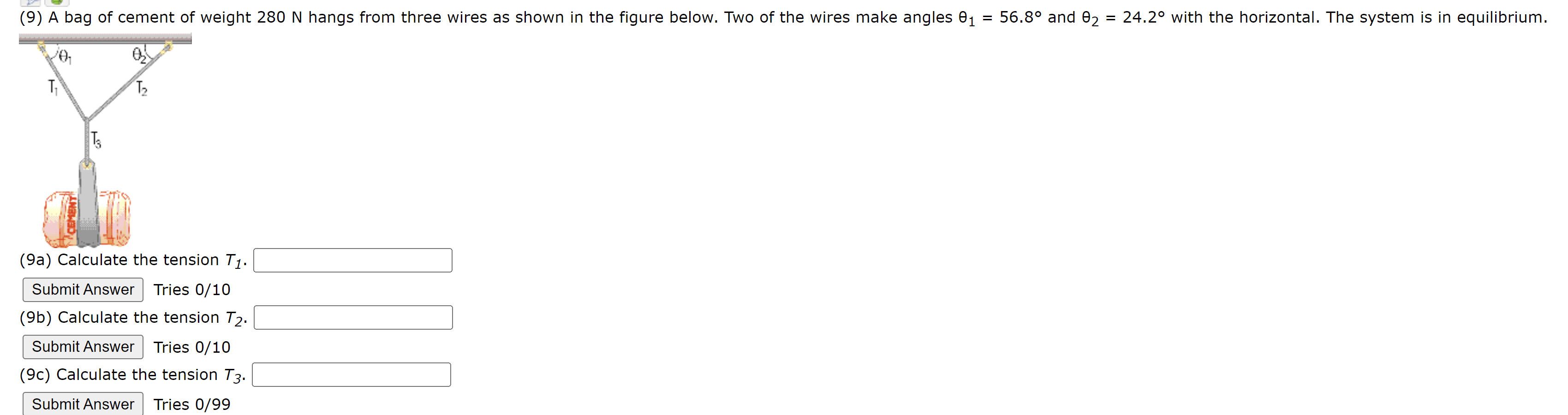 Solved (9a) Calculate the tension T1. Tries 0/10 (9b) | Chegg.com