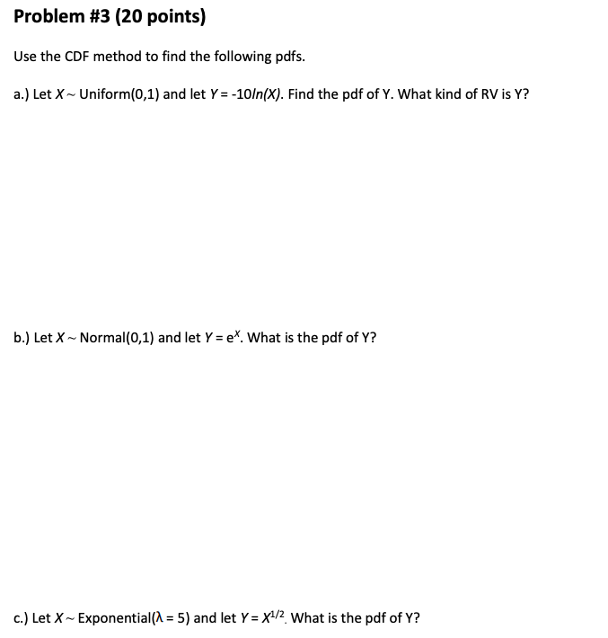 Solved Problem #3 (20 points) Use the CDF method to find the | Chegg.com