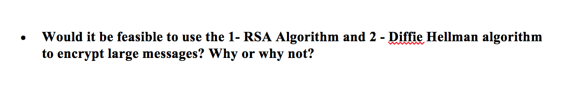 Solved Would it be feasible to use the 1- RSA Algorithm and | Chegg.com