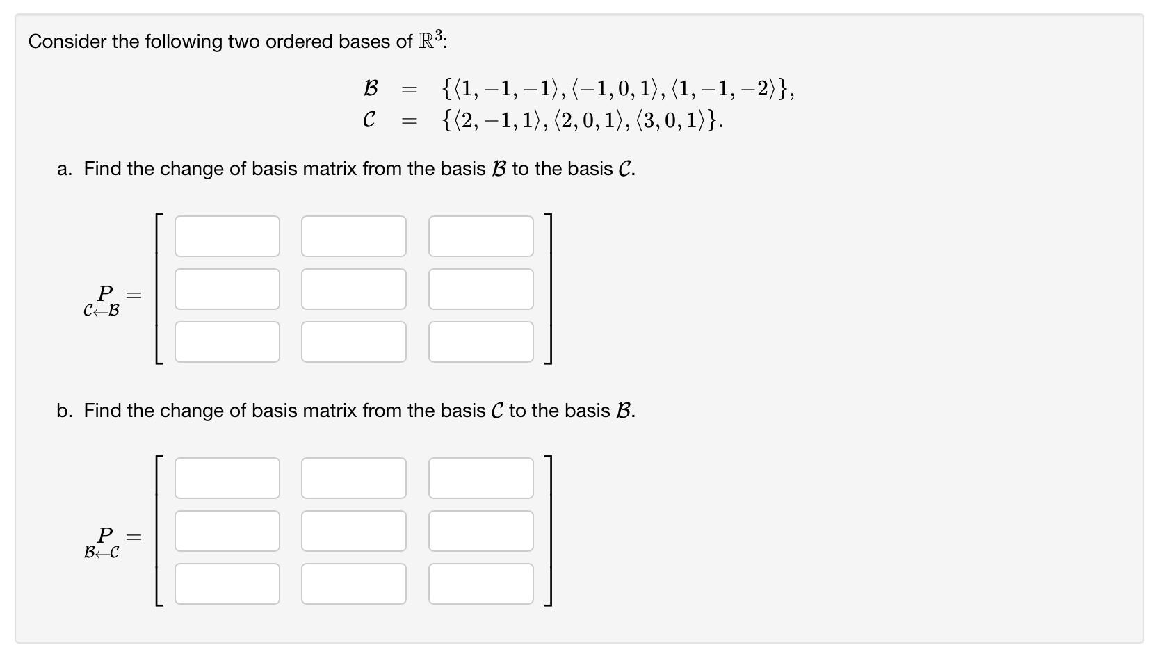 Solved Consider the following two ordered bases of R3. B — | Chegg.com