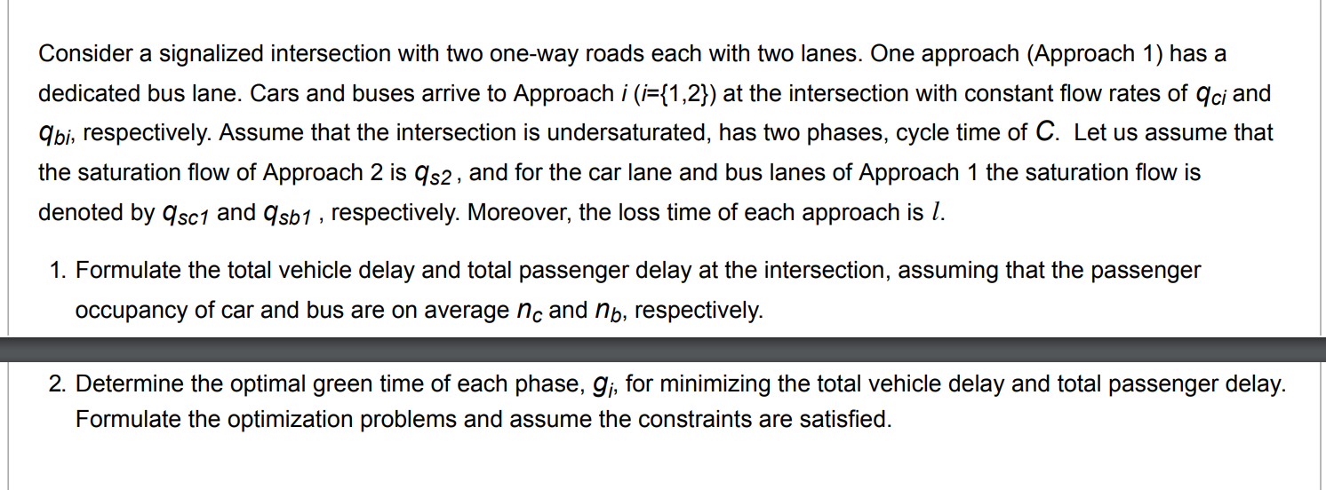 Solved Consider a signalized intersection with two one-way | Chegg.com