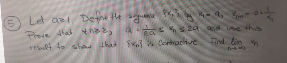Solved Let a>=1. Define the sequence {xn} by x1 = a, x n+1 = | Chegg.com