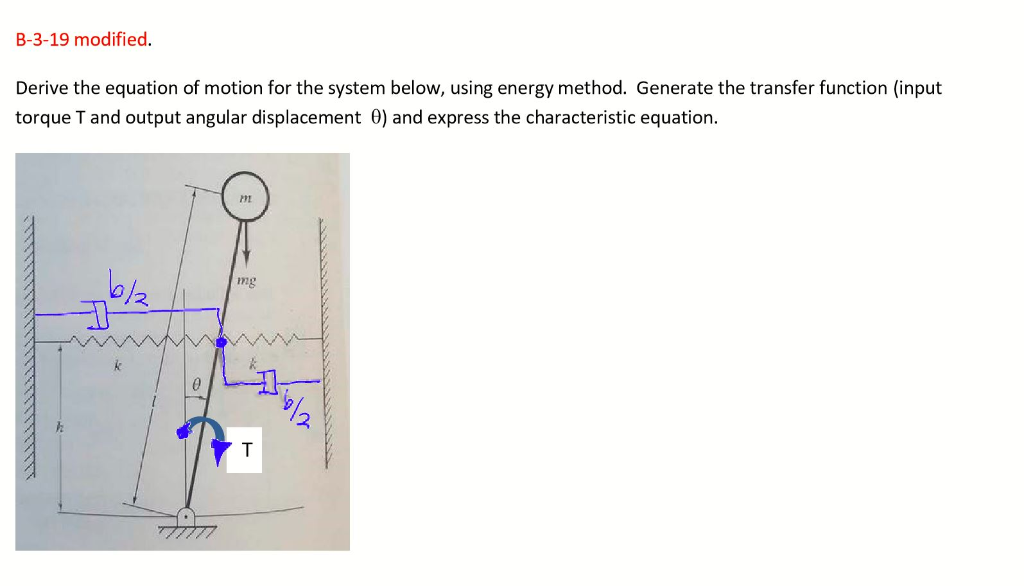 Solved B-3-19 modified. Derive the equation of motion for | Chegg.com Solved B-3-19 modified. Derive the equation of motion for | Chegg.com