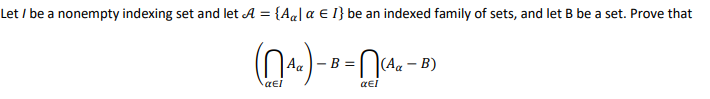 Solved t / be a nonempty indexing set and let A={Aα∣α∈I} be | Chegg.com