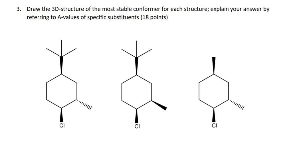 Solved 3. Draw the 3D-structure of the most stable conformer | Chegg.com