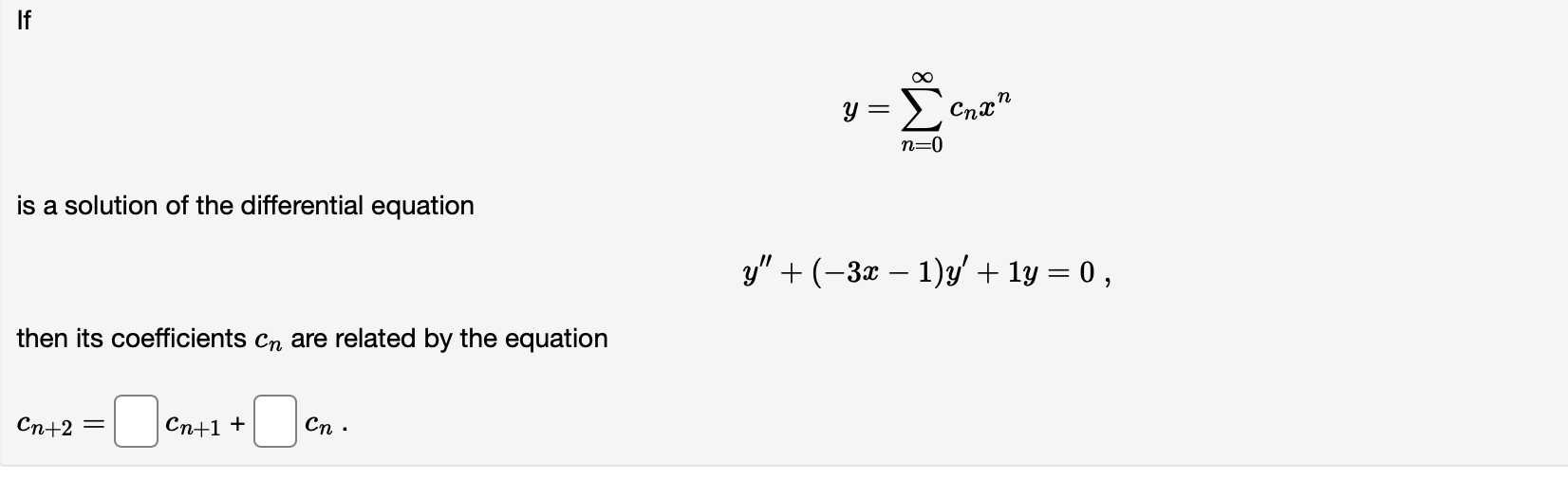 Solved y=∑n=0∞cnxn is a solution of the differential | Chegg.com