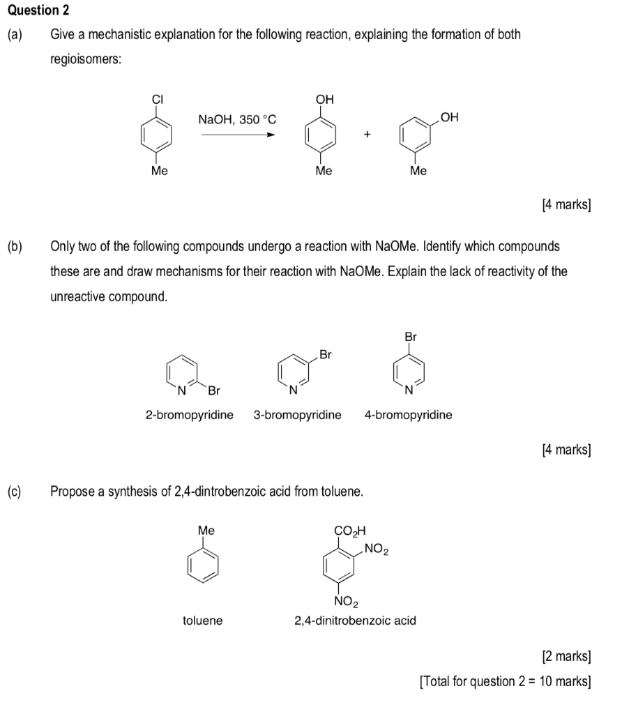 Solved Question 2 (а) Give a mechanistic explanation for the | Chegg.com
