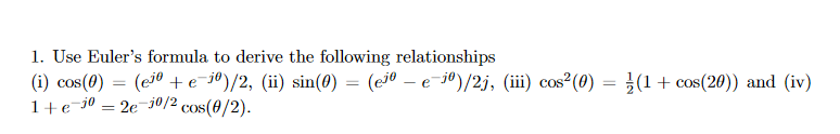 Solved 1. Use Euler's formula to derive the following | Chegg.com