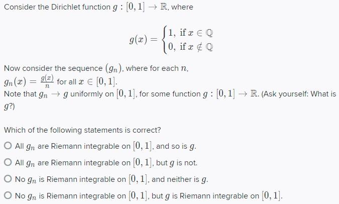 Solved Consider the Dirichlet function g: 0,1] → R, where | Chegg.com