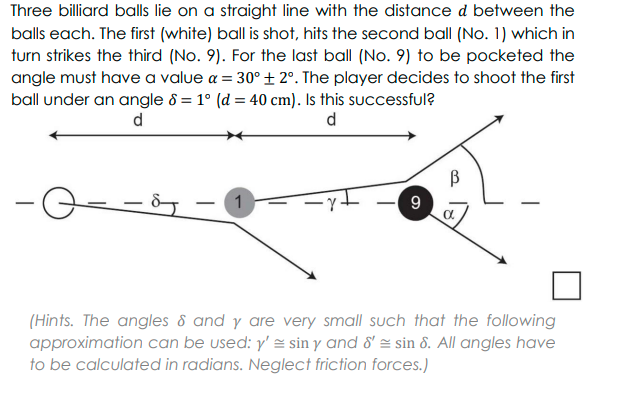 Three billiard balls lie on a straight line with the | Chegg.com