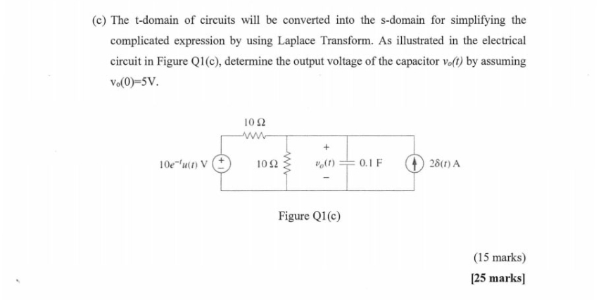 [Solved]: (c) The t-domain of circuits will be converted int