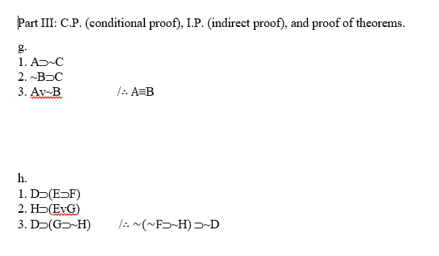 Solved Part III: C.P. (conditional proof), I.P. (indirect | Chegg.com