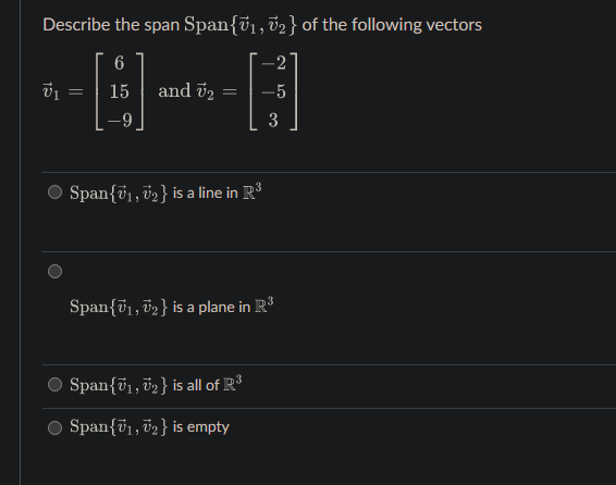 Solved Describe the span Span{v1,v2} of the following | Chegg.com