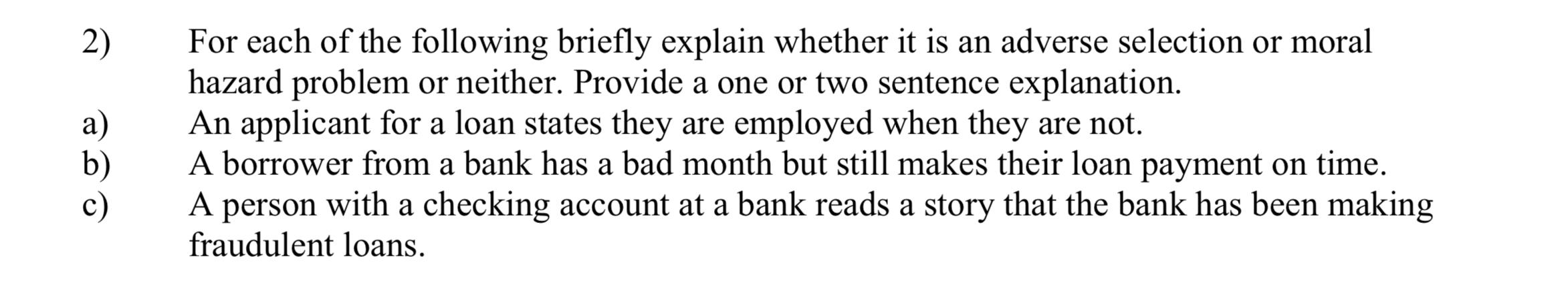 Solved 2) For each of the following briefly explain whether | Chegg.com