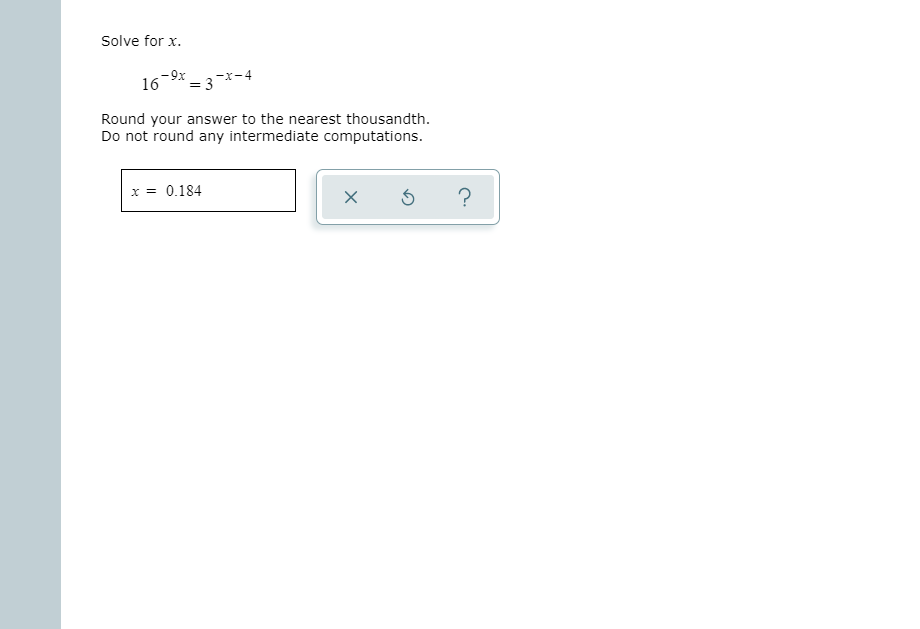 Solved Solve for x. - 9x 16 = 31 -8-4 Round your answer to | Chegg.com