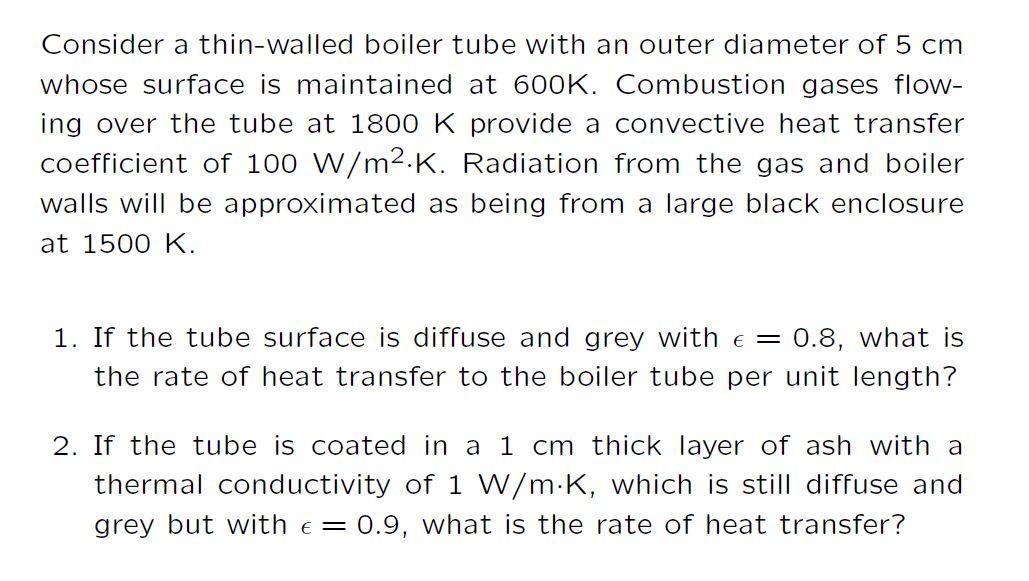Solved Consider a thin-walled boiler tube with an outer | Chegg.com