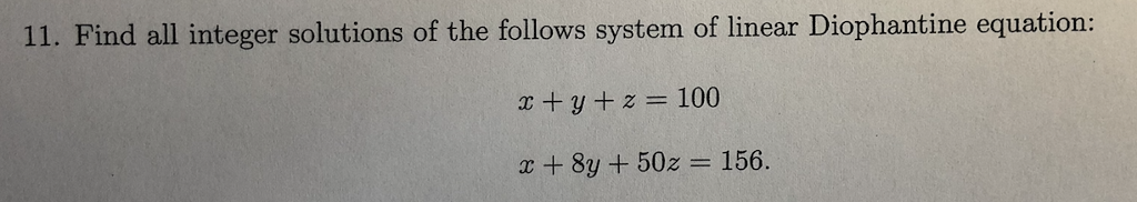 Solved 11. Find all integer solutions of the follows system | Chegg.com