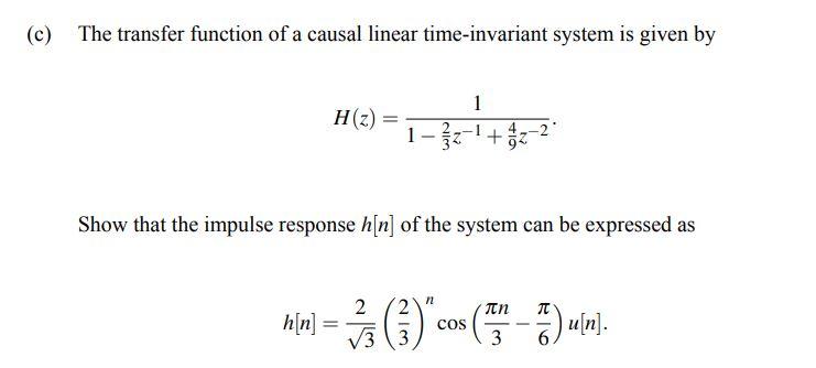 Solved c) The transfer function of a causal linear | Chegg.com