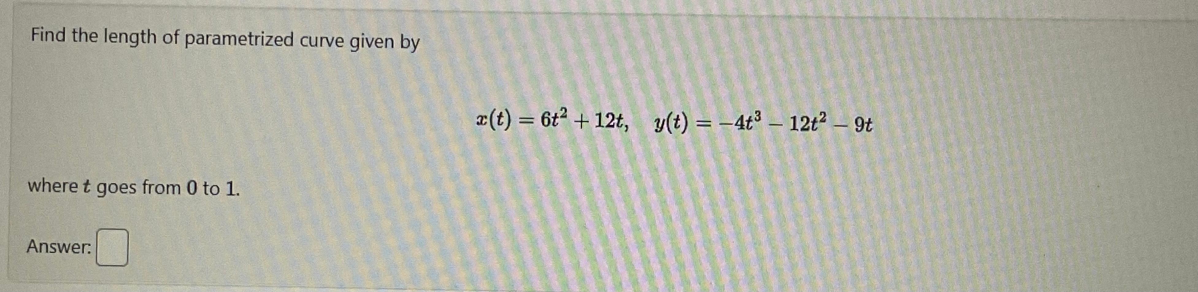 Solved Find the length of parametrized curve given by | Chegg.com