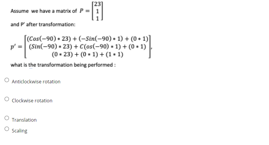 Solved Assume we have a matrix of P=⎣⎡2311⎦⎤ and P′ after | Chegg.com