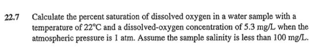Solved 22.7 Calculate the percent saturation of dissolved | Chegg.com