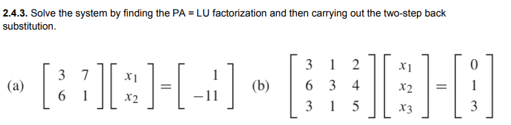 Solved 2.4.3. Solve the system by finding the PA = LU | Chegg.com