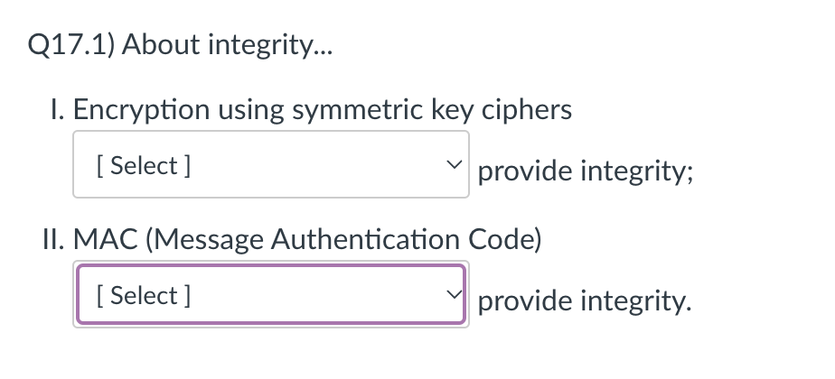 Solved Q17.1) About integrity... I. Encryption using | Chegg.com