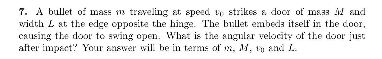 Solved 7. A bullet of mass m traveling at speed vo strikes a | Chegg.com