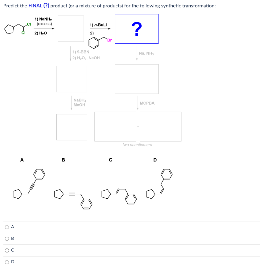Solved Predict the FINAL (?) product (or a mixture of | Chegg.com