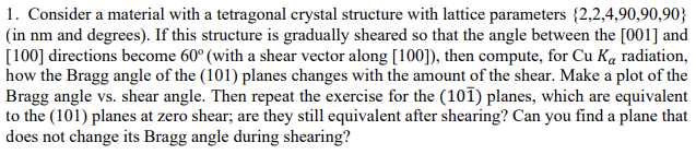 Solved 1. Consider a material with a tetragonal crystal | Chegg.com