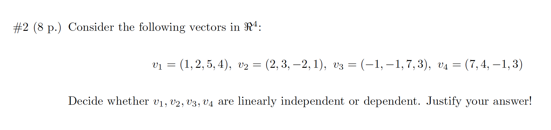 Solved #2 (8 p.) Consider the following vectors in ℜ4 : | Chegg.com