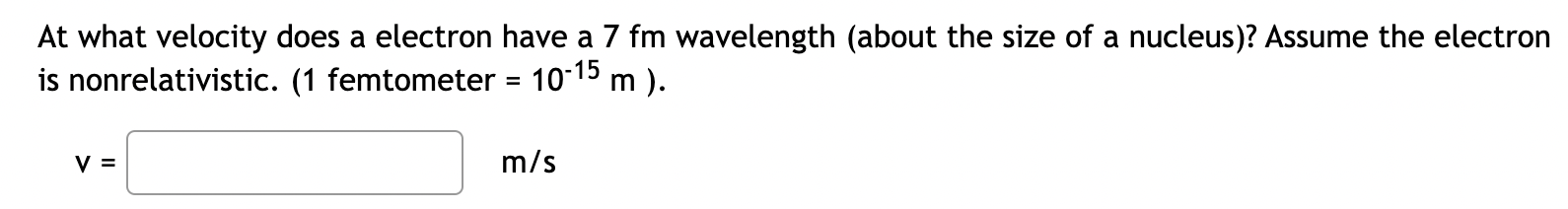 Solved At What Velocity Does A Electron Have A 7fm