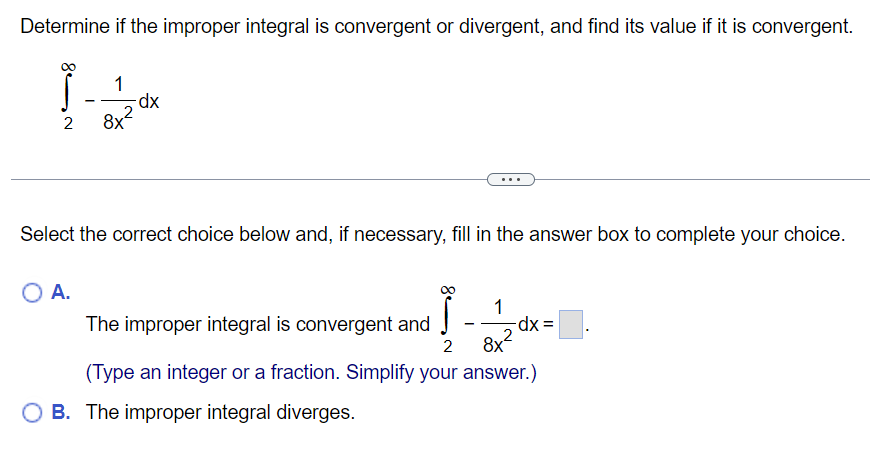 Solved Determine if the improper integral is convergent or | Chegg.com