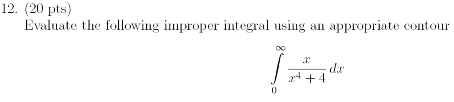 Solved Evalute this improper integral using residues. | Chegg.com Solved Evalute this improper integral using residues. | Chegg.com