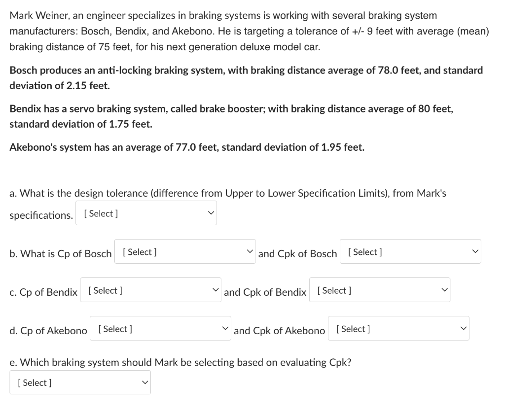 Solved Mark Weiner, an engineer specializes in braking | Chegg.com