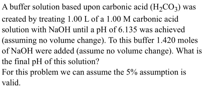 Solved A buffer solution based upon carbonic acid (H2CO3) | Chegg.com
