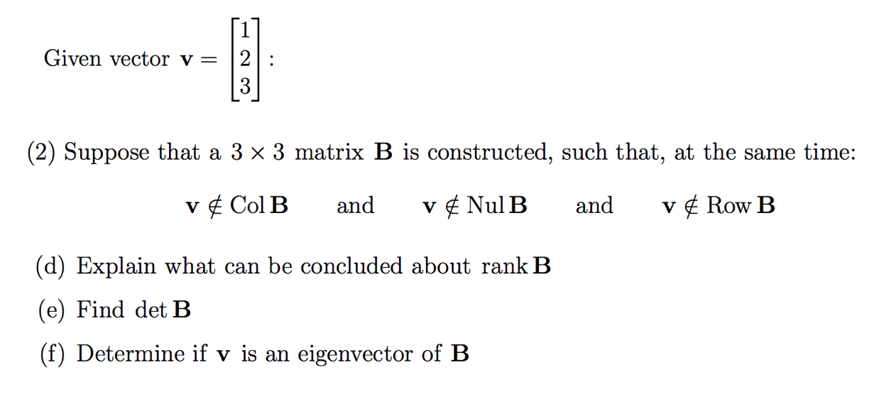 Solved Given vector v= 2: 3 1 (2) Suppose that a 3 x 3 | Chegg.com