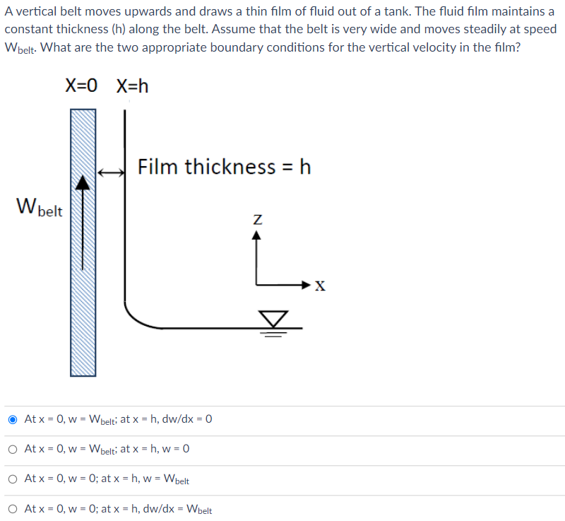 Solved A vertical belt moves upwards and draws a thin film | Chegg.com