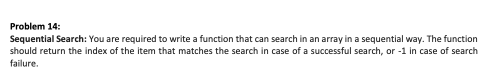 Solved Problem 14: Sequential Search: You are required to | Chegg.com