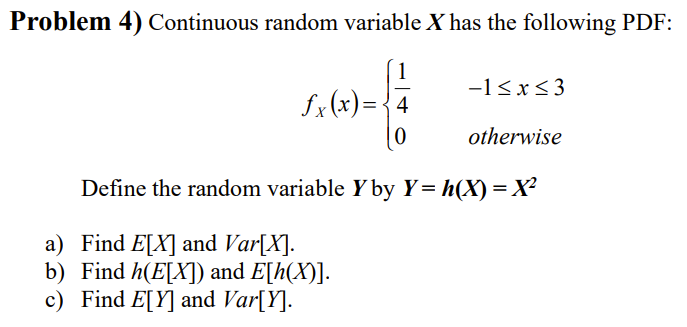 Solved Problem 4) Continuous random variable X has the | Chegg.com