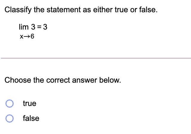 Solved Classify the statement as either true or false. lim 3 | Chegg.com