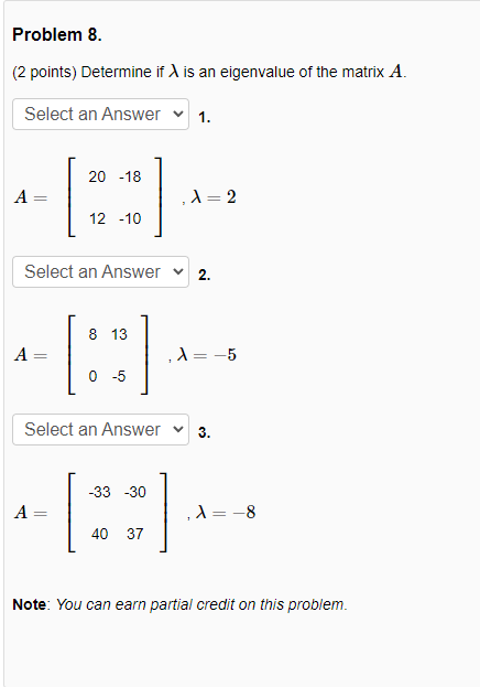 Solved (2 points) Determine if λ is an eigenvalue of the | Chegg.com