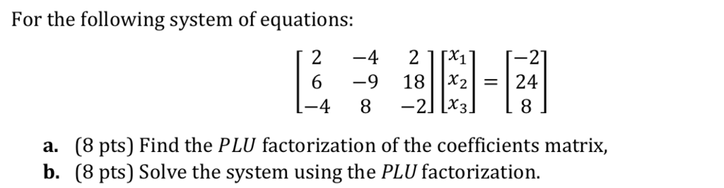 Solved For the following system of equations: 6 -9 18X224 a. | Chegg.com