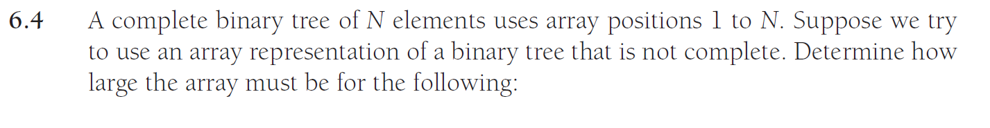 Solved 4 A complete binary tree of N elements uses array | Chegg.com