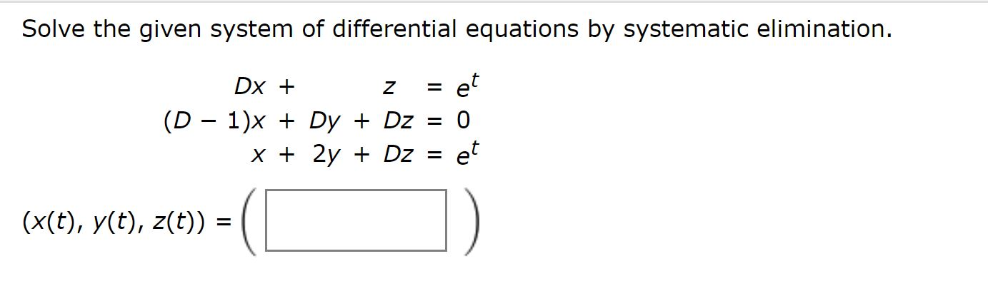 Solved Solve the given system of differential equations by | Chegg.com