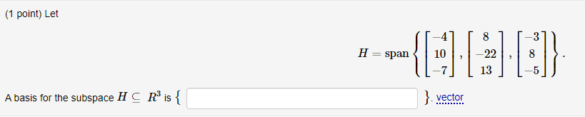 Solved (1 point) Find a basis of each subspace by deleting | Chegg.com