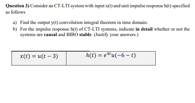 Solved Question 3) Consider an CT-LTI system with input X(t) | Chegg.com