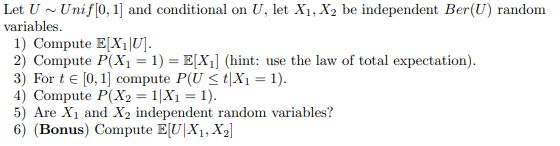 Let U - Unif[0, 1] and conditional on U, let X1, X2 | Chegg.com