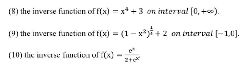 Solved (8) the inverse function of f(x) = x4 + 3 on interval | Chegg.com