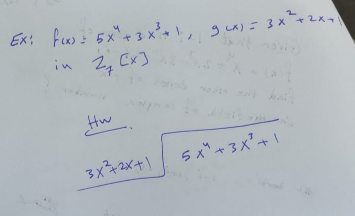 Solved Ex: f(x)=5x4+3x3+1,g(x)=3x2+2x+1 in zf[x] Hw | Chegg.com